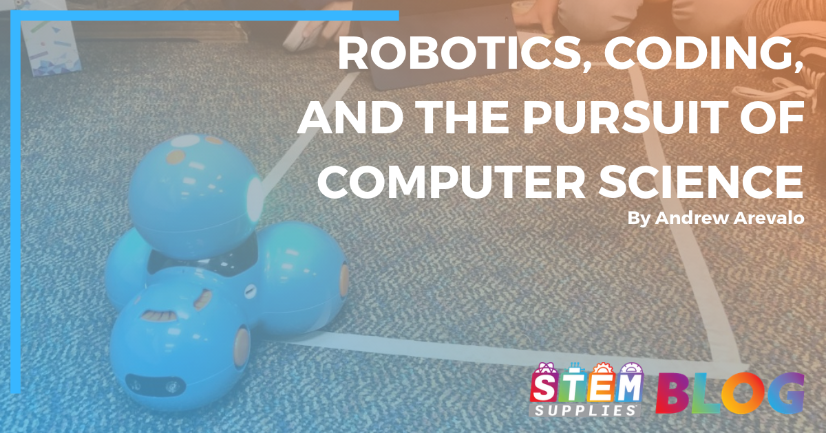 Robotics, Coding, and the Pursuit of Computer Science - STEM Supplies